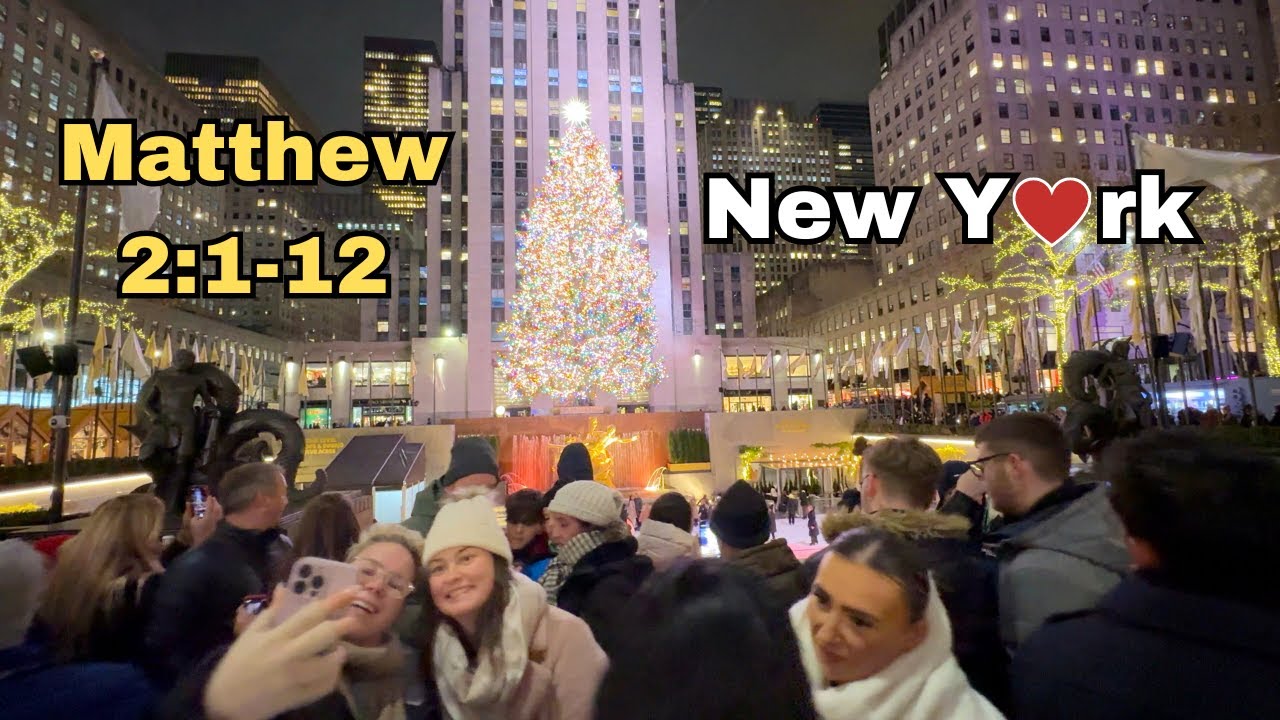 Matthew 2:1-12 (NIV). Christmas walk! Rockefeller Center, New York # ...