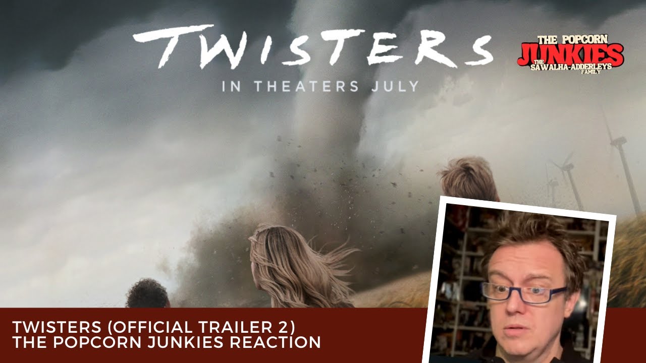 TWISTERS (Official Trailer 2) The Popcorn Junkies Reaction - YouTube