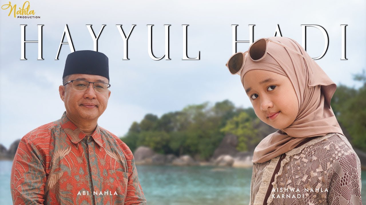 HAYYUL HADI - AISHWA NAHLA KARNADI ft ABI NAHLA ( Cover ) - YouTube