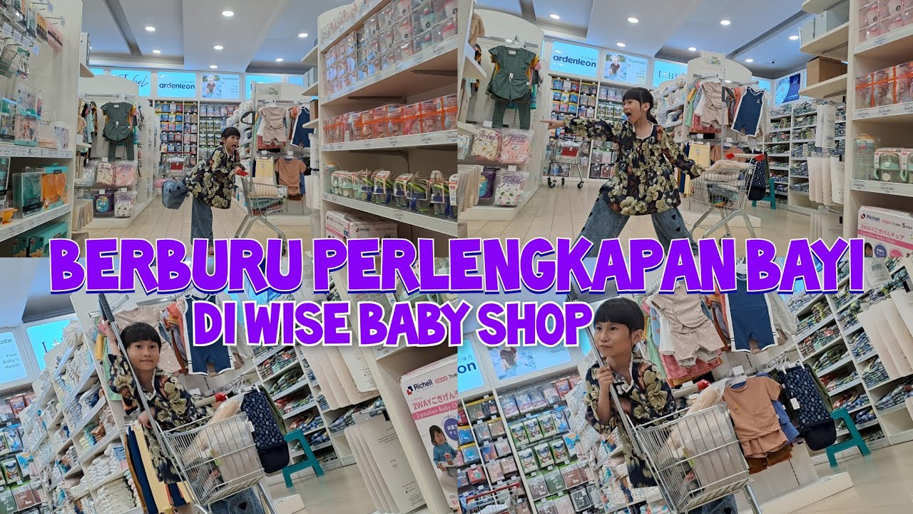 Berburu Perlengkapan Bayi di Wise Baby Shop Surabaya - YouTube