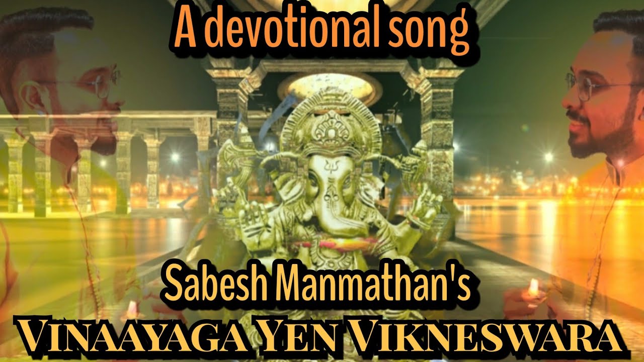 Vinaayaga Yen Vikneswara - Sabesh Manmathan (Official Music Video ...