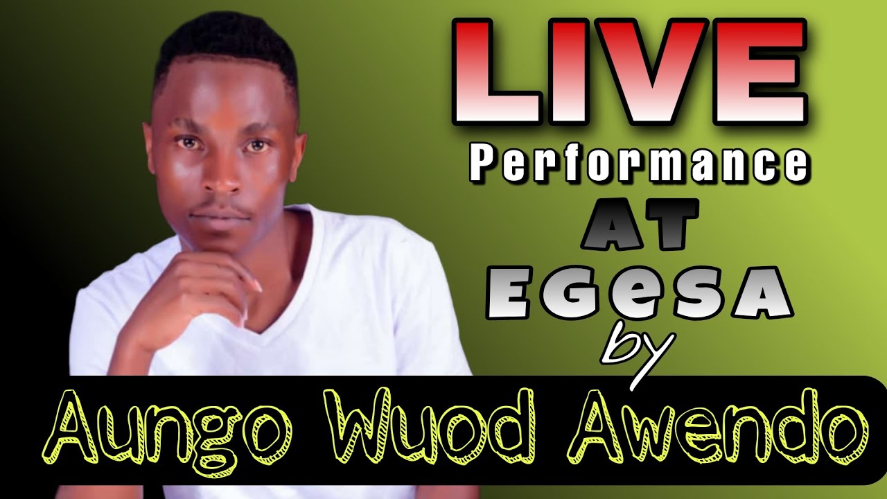 Aungo Wuod Awendo Live at Egesa - YouTube