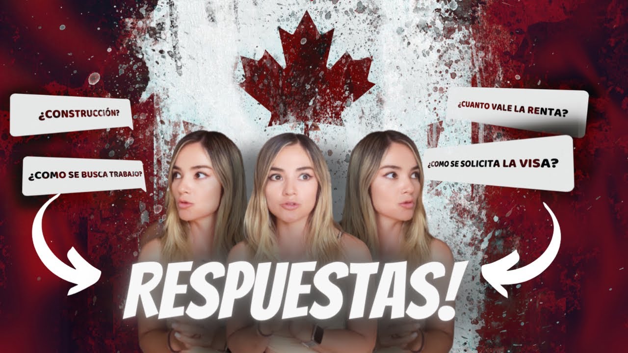 GUIA Completa para EMIGRAR a CANADA: Requisitos y Pasos 📝 ️🇨🇦🍁 - YouTube