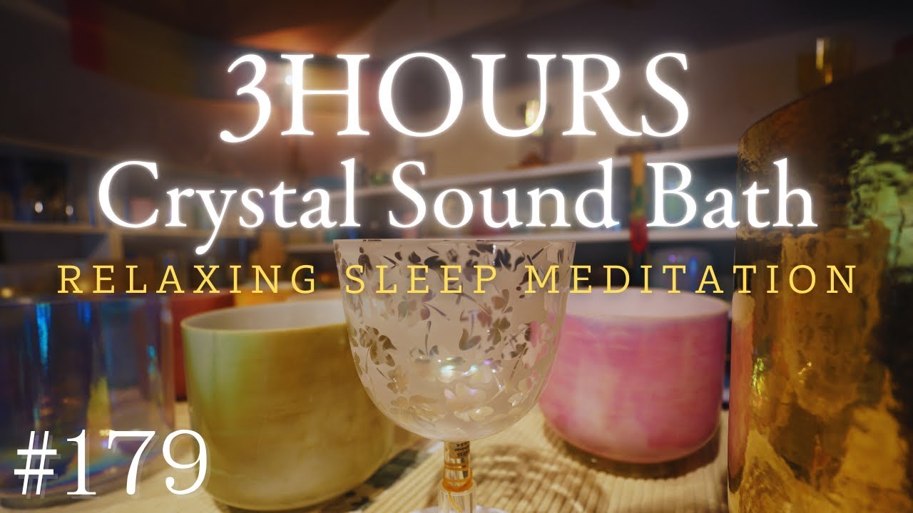 3hours Crystal Sound Bath No.179 - Alchemy Crystal Bowls Healing for ...