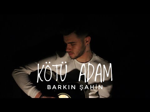 Barkın Şahin - Kötü Adam (Official Video)