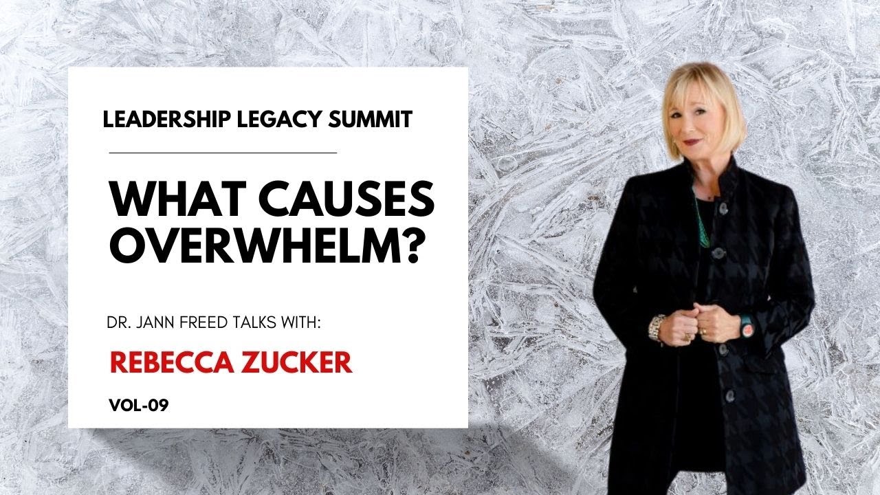 Rebecca Zucker - Leadership Legacy Summit: What Causes Overwhelm? - YouTube