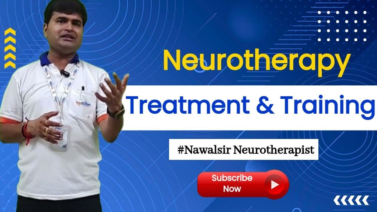 Neurotherapy Feature| न्यूरोथैरेपी की विशेषताय Science Behind The # ...