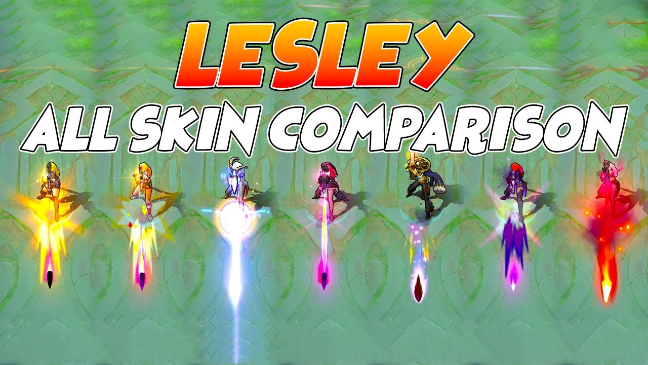 Lesley All Skin MLBB Comparison 2022 Edition - YouTube