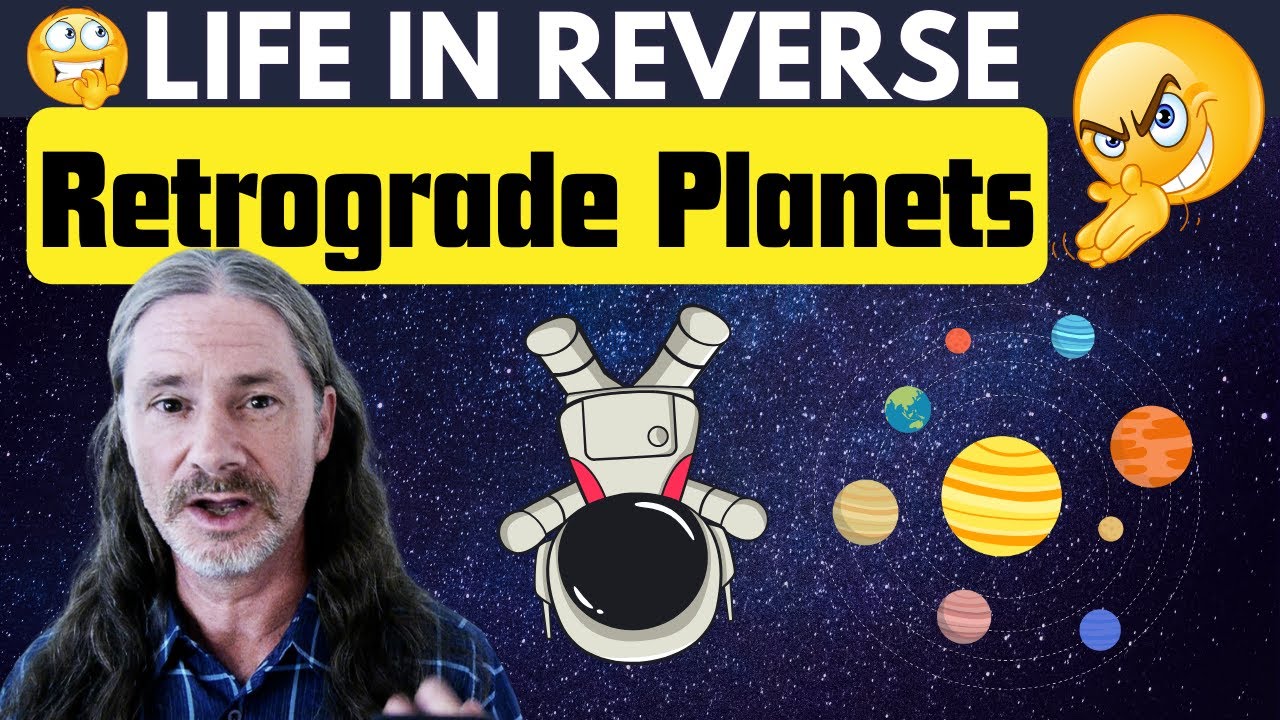 Retrograde Planets - Life in Reverse - How Can You Navigate Retrograde ...