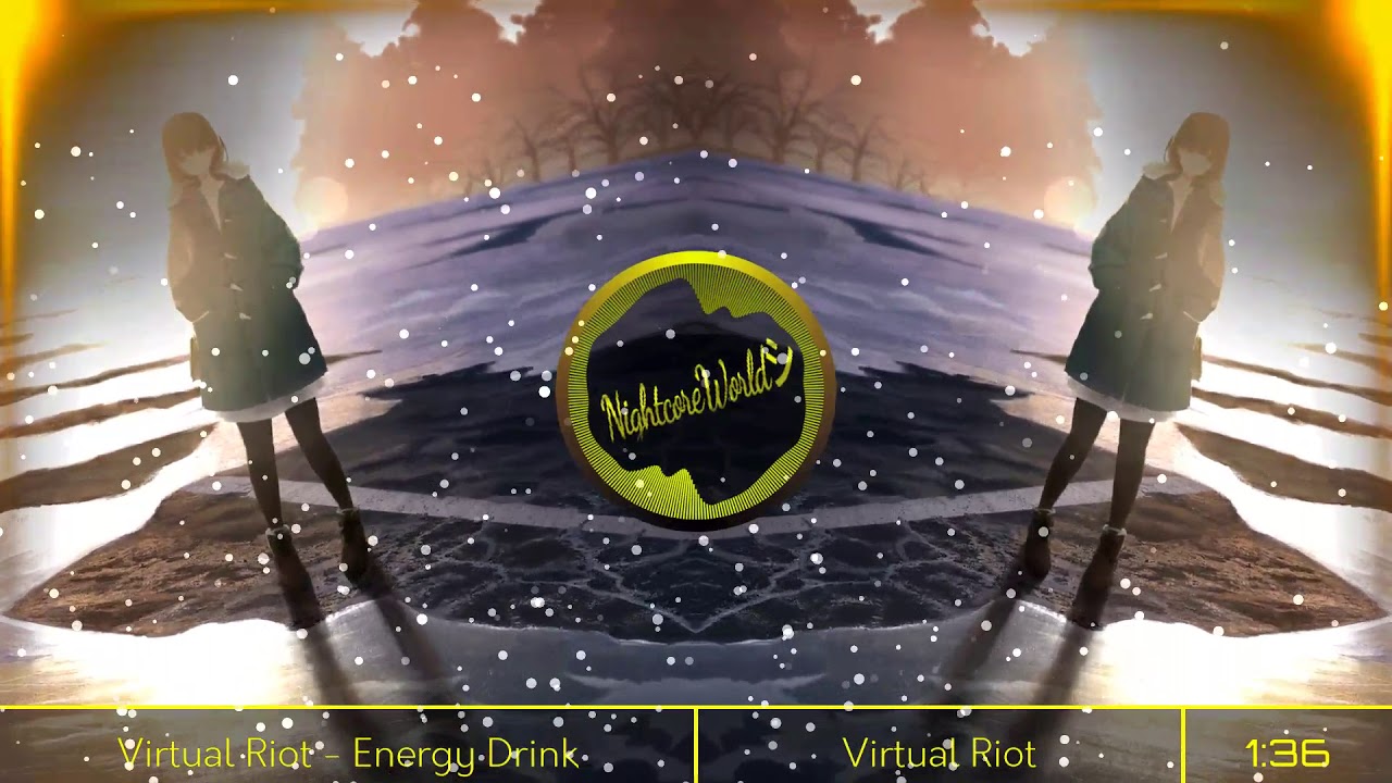 ⚡Nightcore⚡ 🍸Virtual Riot - Energy Drink🍸 - YouTube