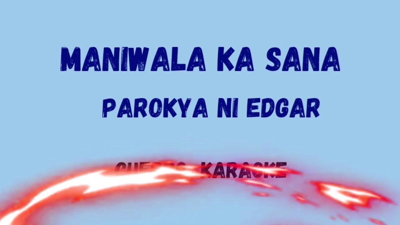 MANIWALA KA SANA l KARAOKE VERSION l MUSIC - YouTube
