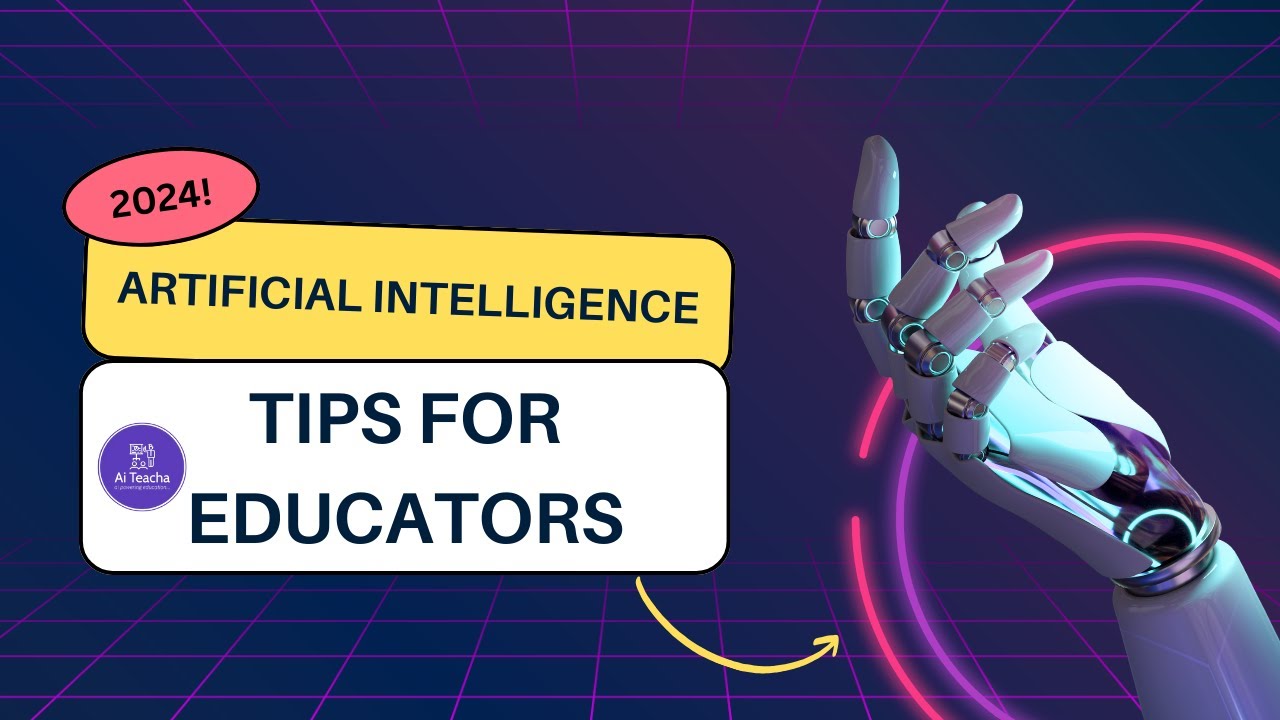 Artificial Intelligence Ai Tips for Educators 2024/06/22 - YouTube
