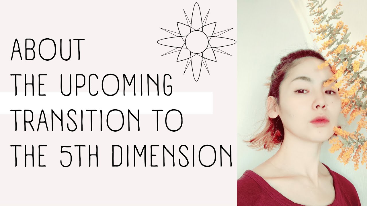 About the upcoming transition to the 5the dimension - YouTube