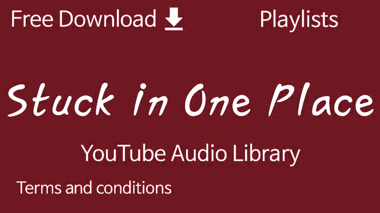 Stuck In One Place YouTube Audio Library YouTube stuck-in-one-place-youtube-audio-library-youtube