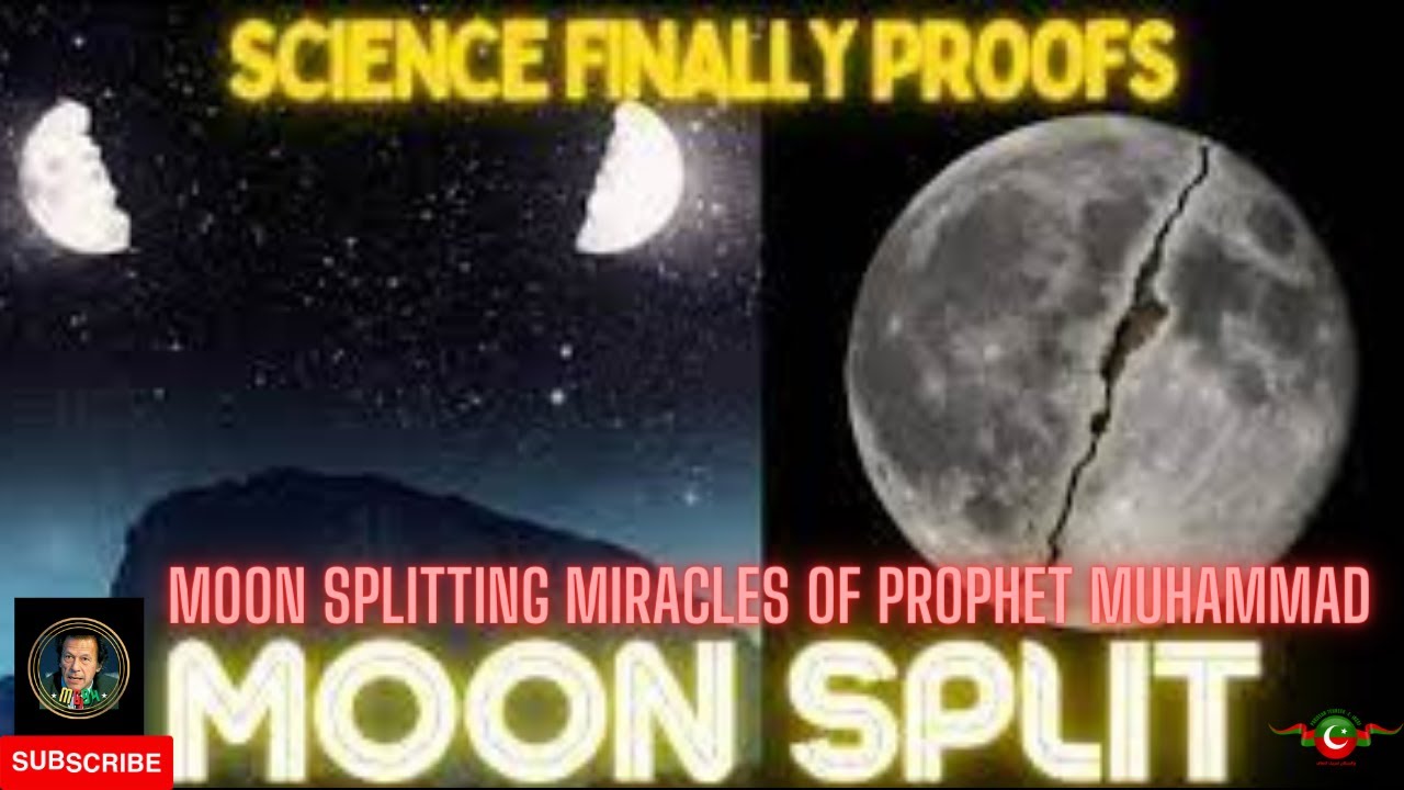 Moon Splitting Miracles Of Prophet Muhammad | Science Proves Moon Split ...