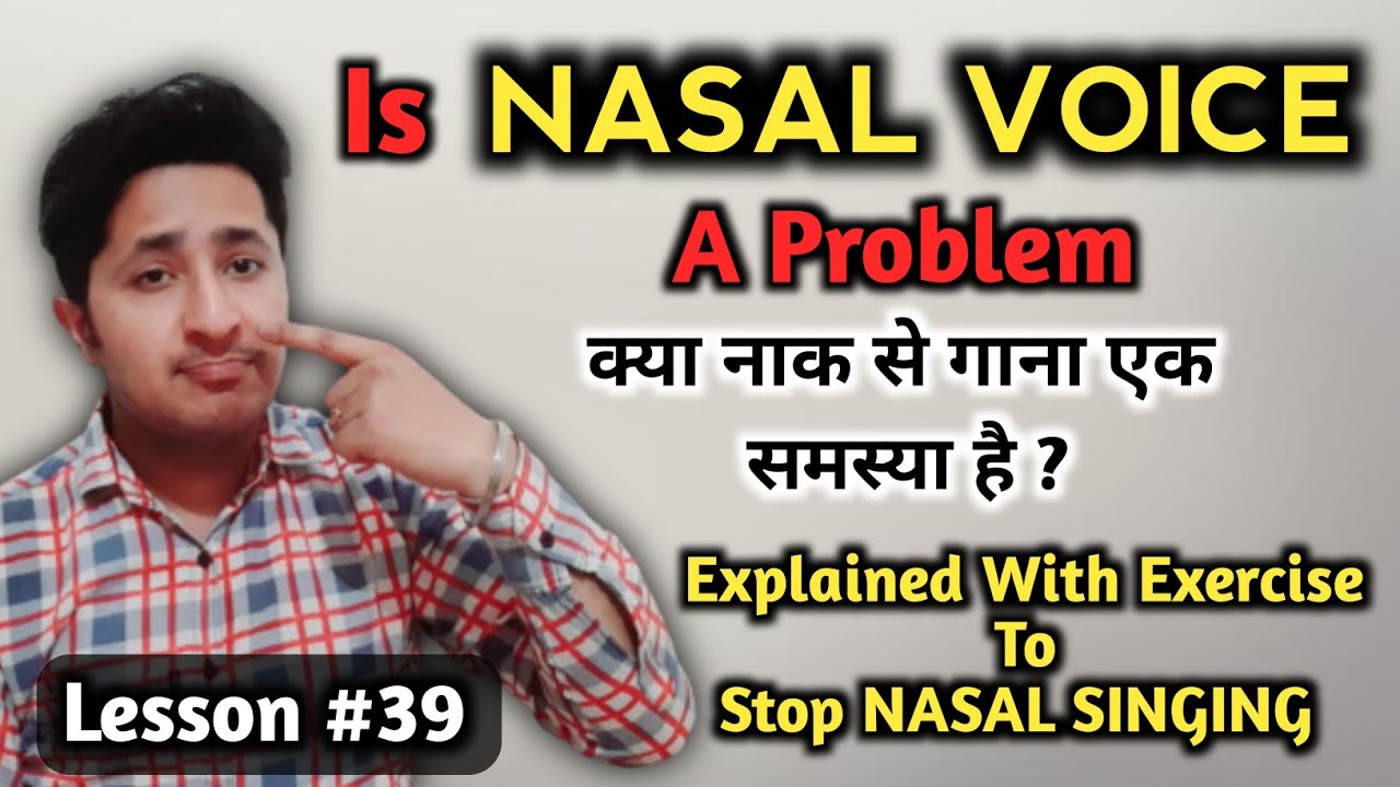 Is Nasal Voice A Problem How To Get Rid Of NASAL VOICE Nasal Voice Naak Se is-nasal-voice-a-problem-how-to-get-rid-of-nasal-voice-nasal-voice-naak-se