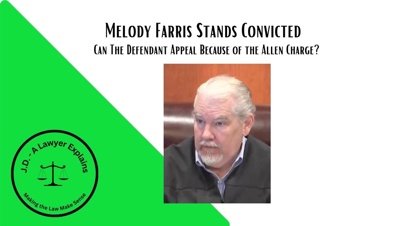 Will The Allen Charge Impact The Appeal in The Melody Farris Case ...