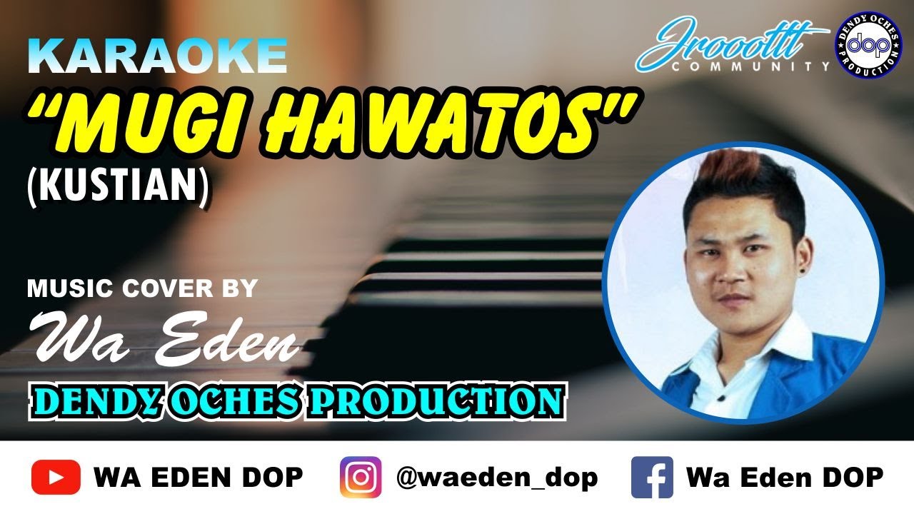KARAOKE MUGI HAWATOS - KUSTIAN │ MUSIC COVER BY WA EDEN - YouTube