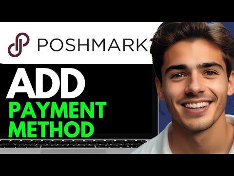 HOW TO ADD PAYMENT METHOD ON POSHMARK (2024) FULL GUIDE - YouTube