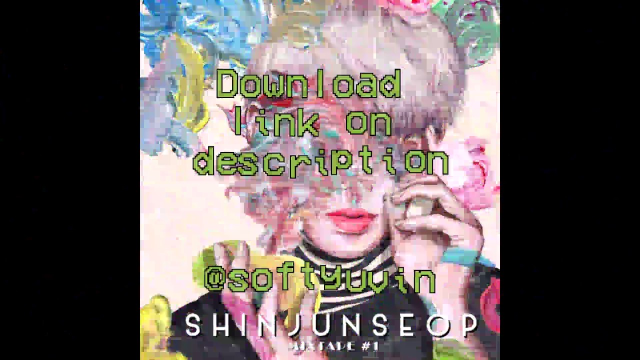 SHIN JUN SEOP MIXTAPE #1 [D/L] - YouTube