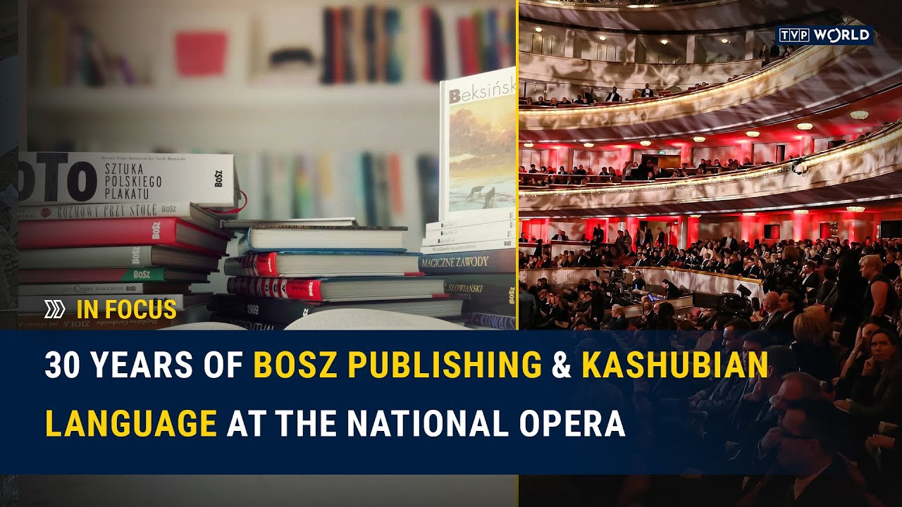 30 Years of BoSz Publishing & Kashubian Language at the National Opera ...