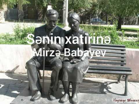 Mirze Babayev senin xatirine