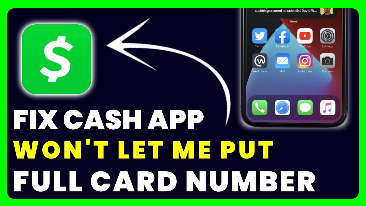 Cash App Won't Let Me Put Full Card Number: How to Fix Cash App Won't ...