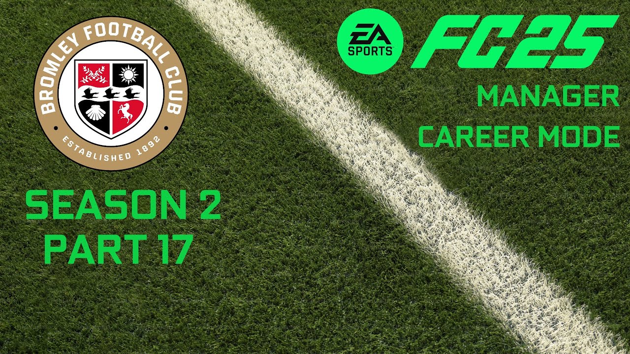 FC 25 Manager Career Mode | Bromley FC | Season 2 Part 17 - YouTube