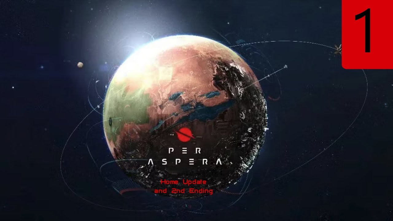 Checking Out Per Aspera Update And The Second Ending (Per Aspera: Home) [1 Republic] - YouTube