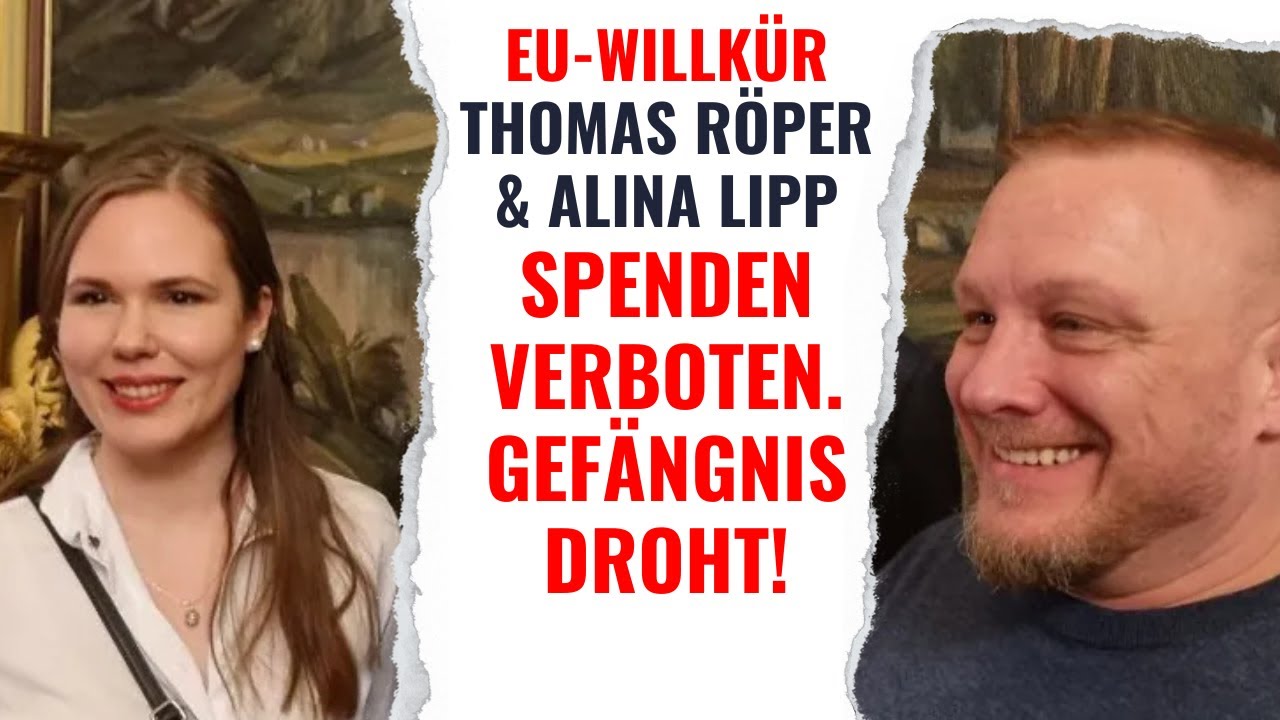 EU-Willkür: Thomas Röper & Alina Lipp - Spenden verboten. Gefängnis ...