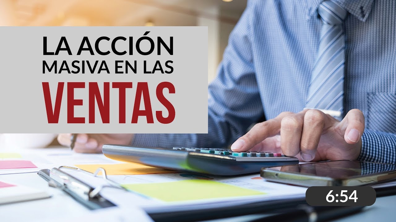 La acción masiva en las ventas - YouTube