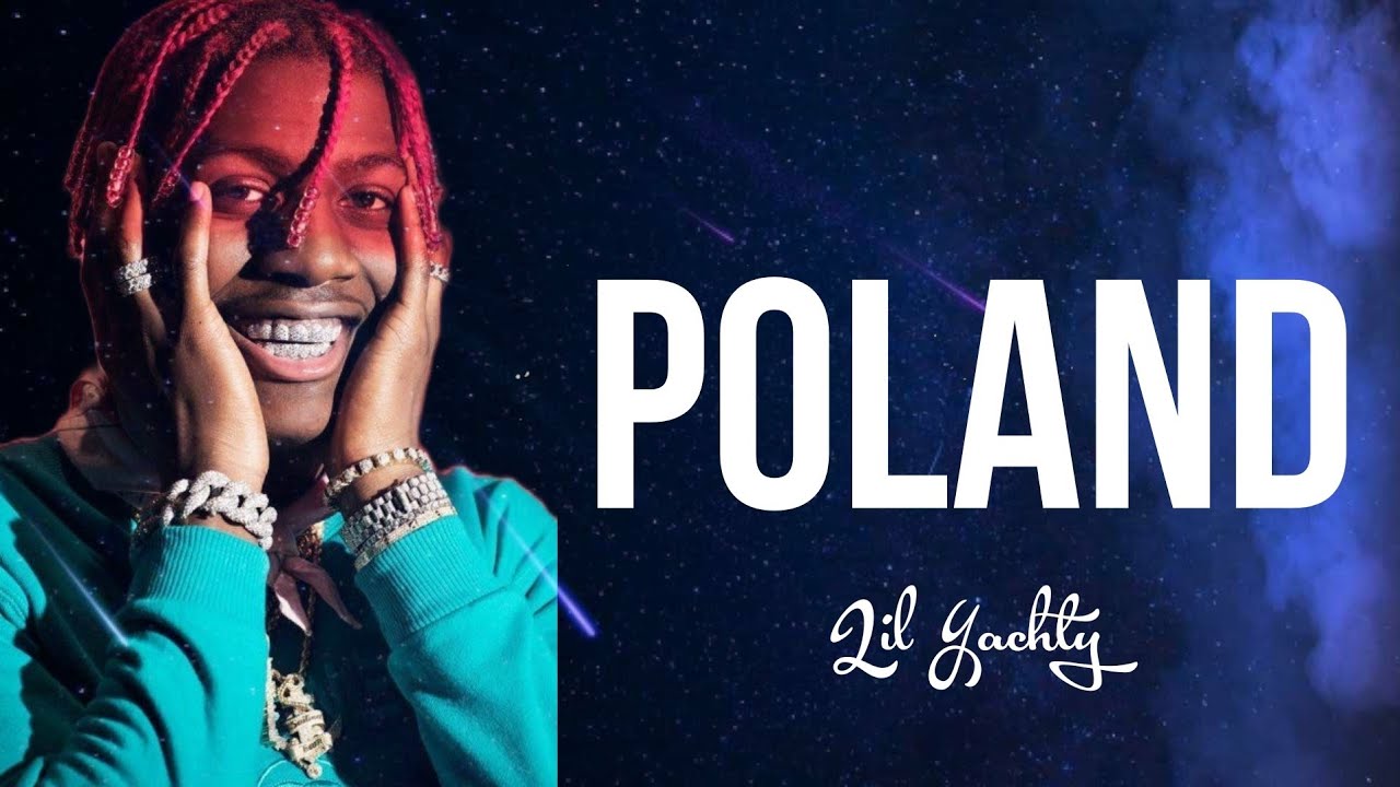 Lil Yachty - Poland (Lyrics) "I took the wock to Poland" - YouTube