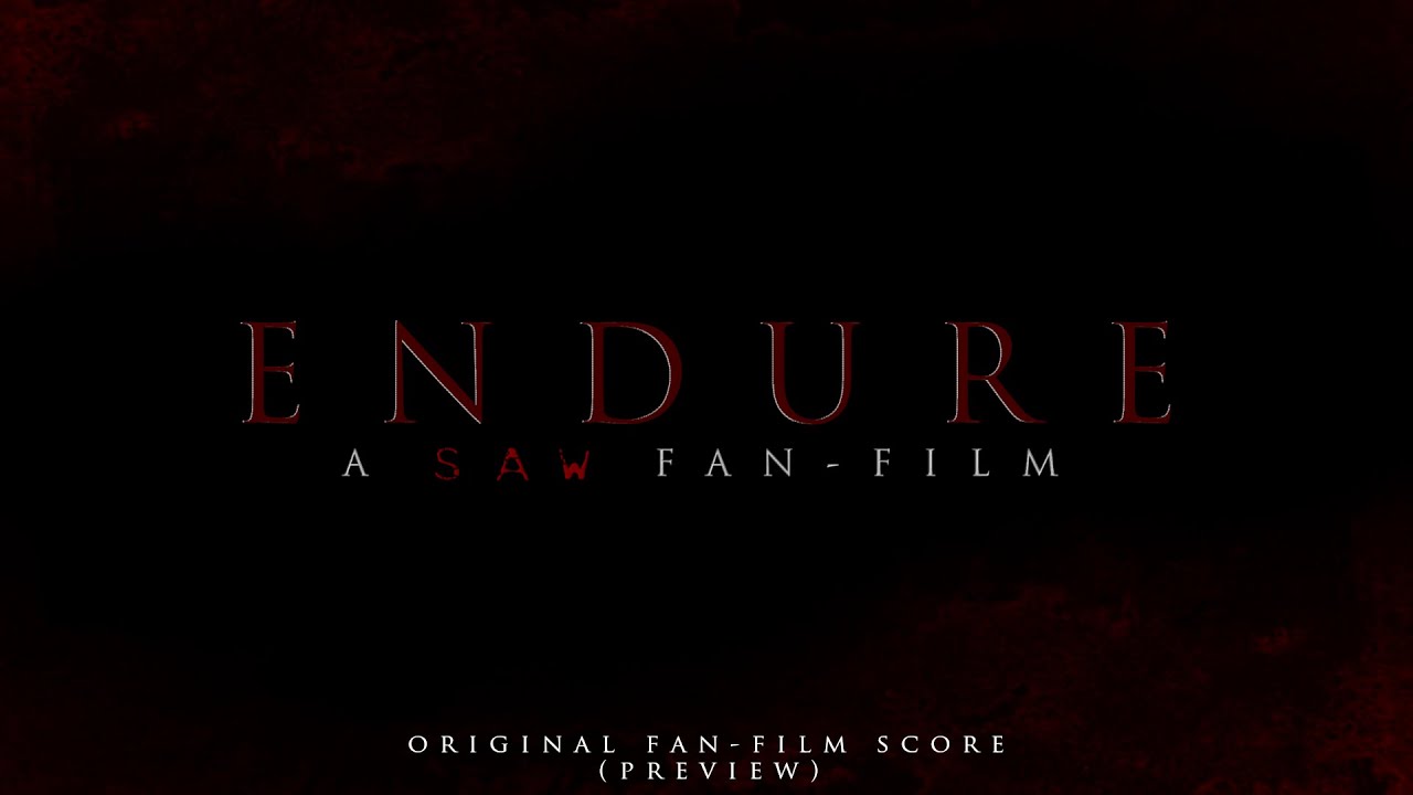Endure (Saw Fan-Film) Original Score - SOUNDTRACK PREVIEW - Releases ...