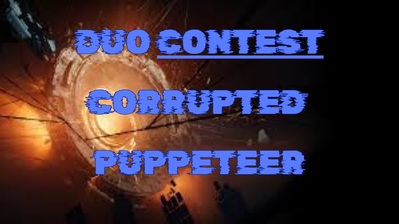 Duo CONTEST Corrupted Puppeteer | Warlock - Titan - YouTube
