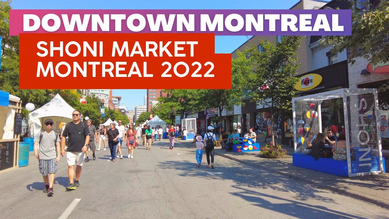 Downtown Montreal - Shoni Market Montreal 2022 on Sainte-Catherine ...