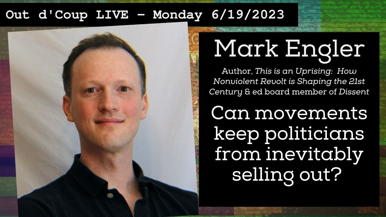Out d'Coup LIVE | Mark Engler - Can social movements stop politicians from selling out? - YouTube