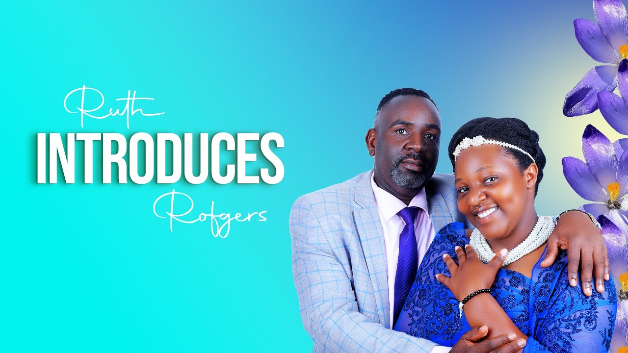 RUTH INTRODUCES RODGERS || KYENJOJO - YouTube