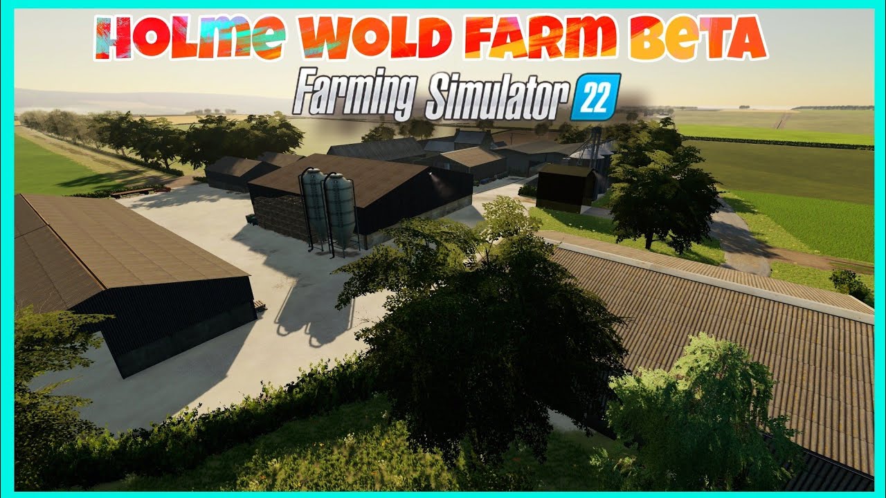 HOLME WOLD FARM BETA - NEW MOD MAP: FARMING SIMULATOR 22 *FLY OVER ...
