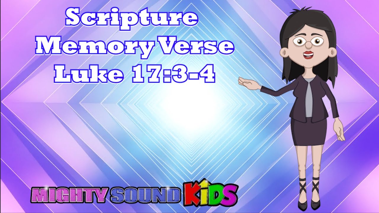Luke 17:3-‬4 - Scripture Memory Verse – Mighty Sound Kids ...