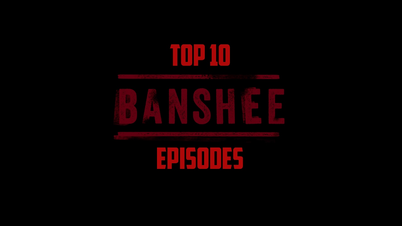 Top 10 Banshee Episodes [SPOILERS] - YouTube