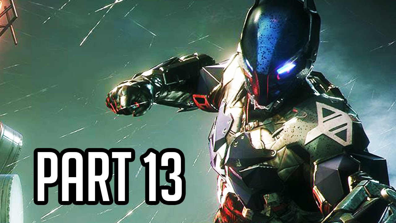 Batman Arkham Knight Walkthrough Gameplay Part 13 - Arkham Knight ...