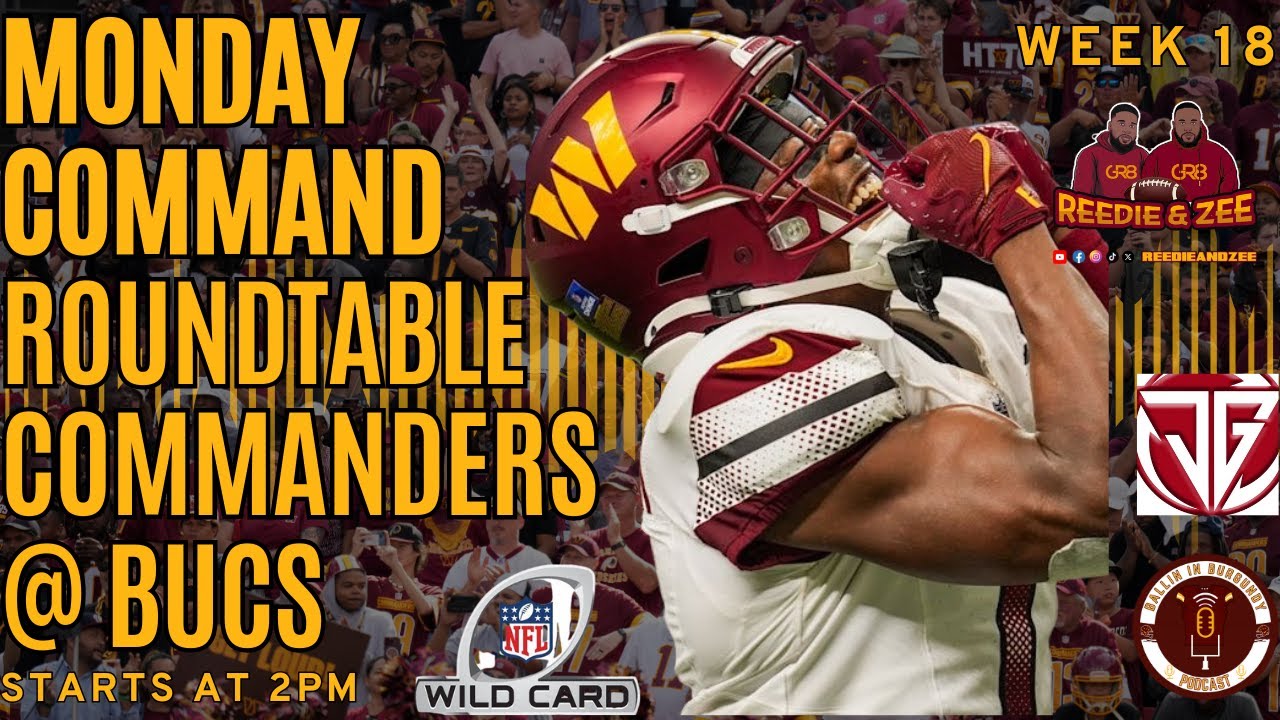 Monday Command: Commanders Secure Playoff Spot with Epic Walk-Off TD ...