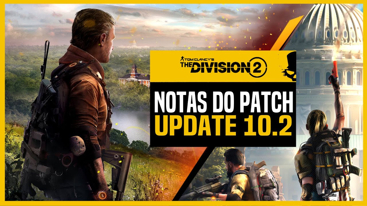The Division 2 | Notas do Patch | Atualização 10.2 - YouTube