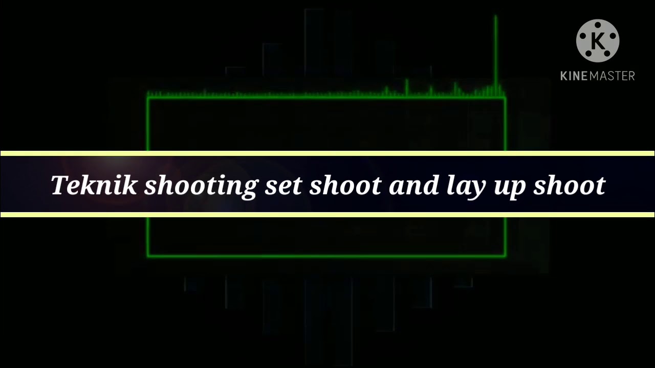 Teknik Set Shoot dan Lay Up Shoot - YouTube