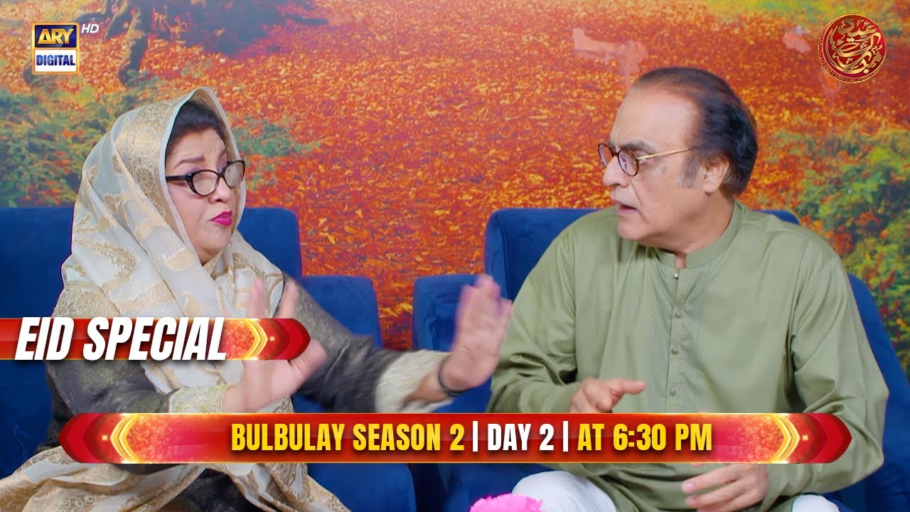 Bulbulay Season 2 | Eid Day 2 Special | Tomorrow at 6:30 PM | PROMO ...