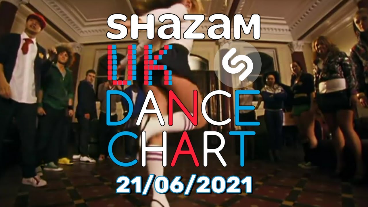 🇬🇧 SHAZAM UK DANCE CHART TOP 100 (21/06/2021) - YouTube