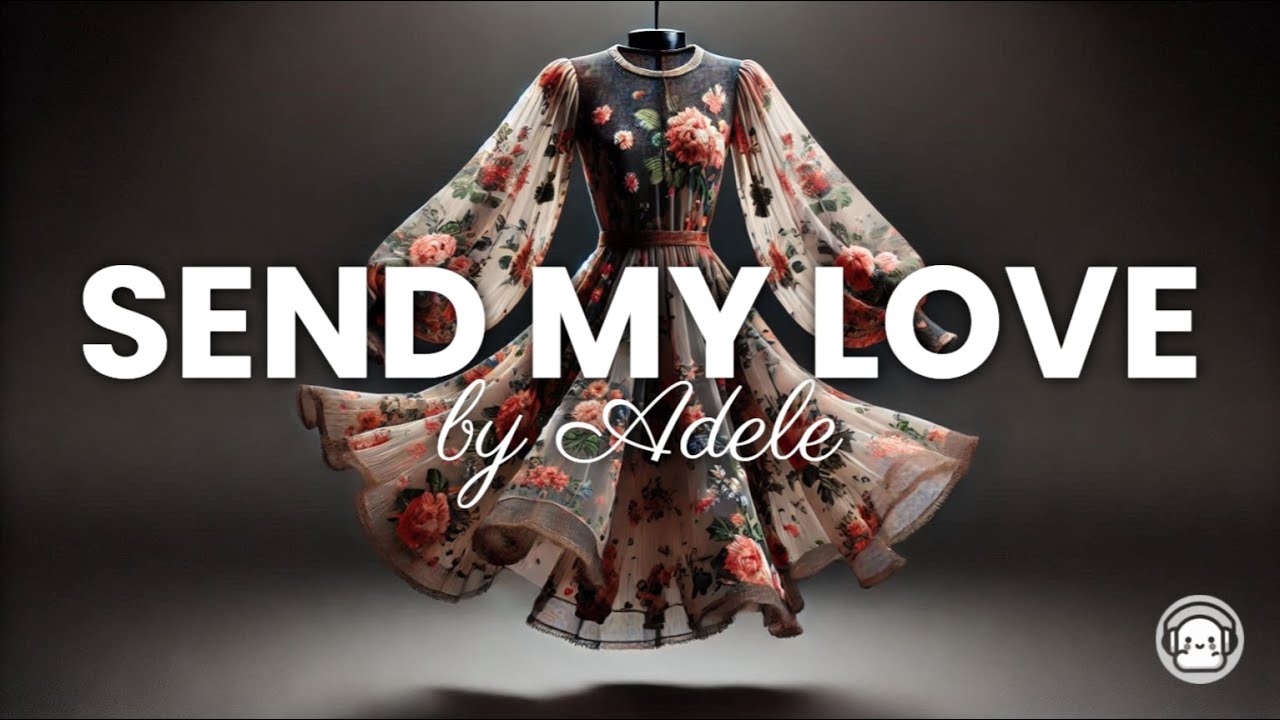 Adele - Send My Love (To Your New Lover) (Lyrics) - YouTube