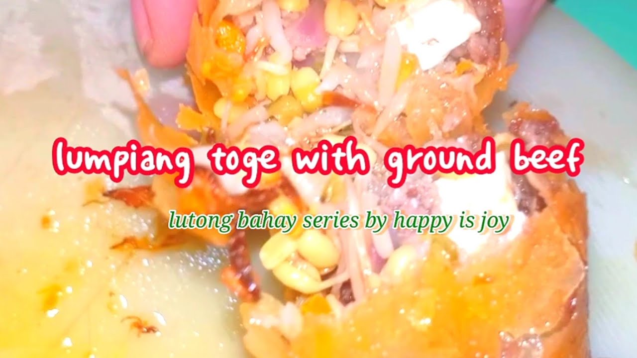 lutong bahay recipe: lumpiang toge with ground beef (super sarap ...