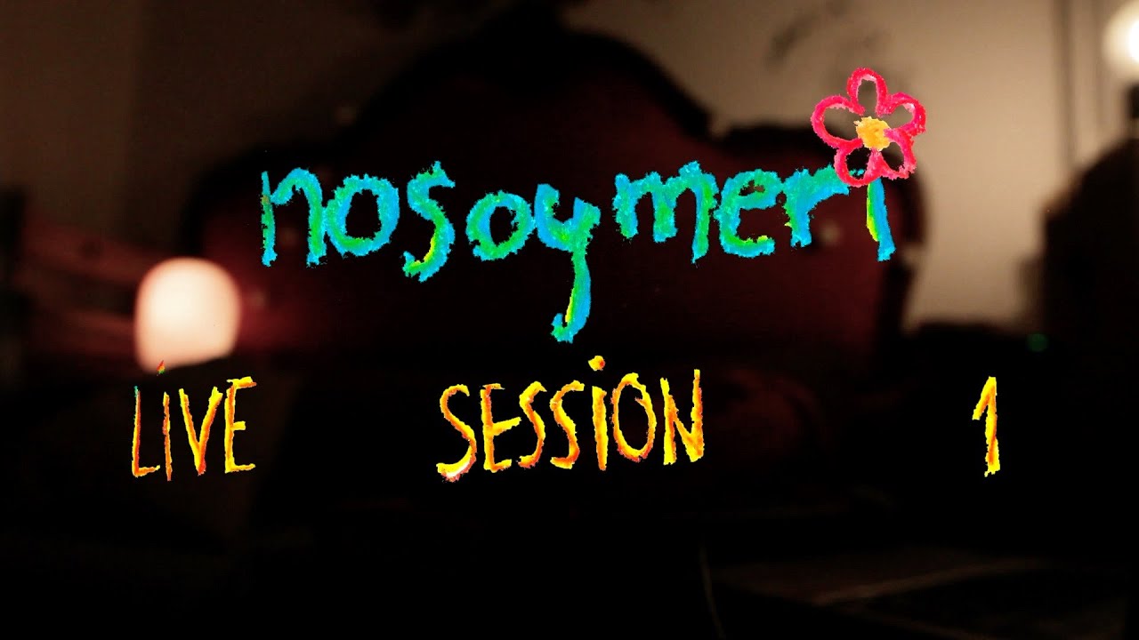 nosoymeri- LIVE SESSION 1 - YouTube