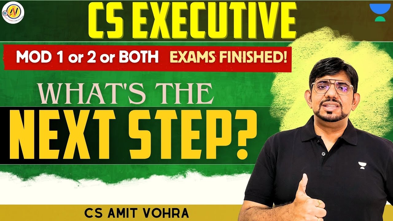 CS Executive exam finished! What's the next step? // CS AMIT VOHRA # ...